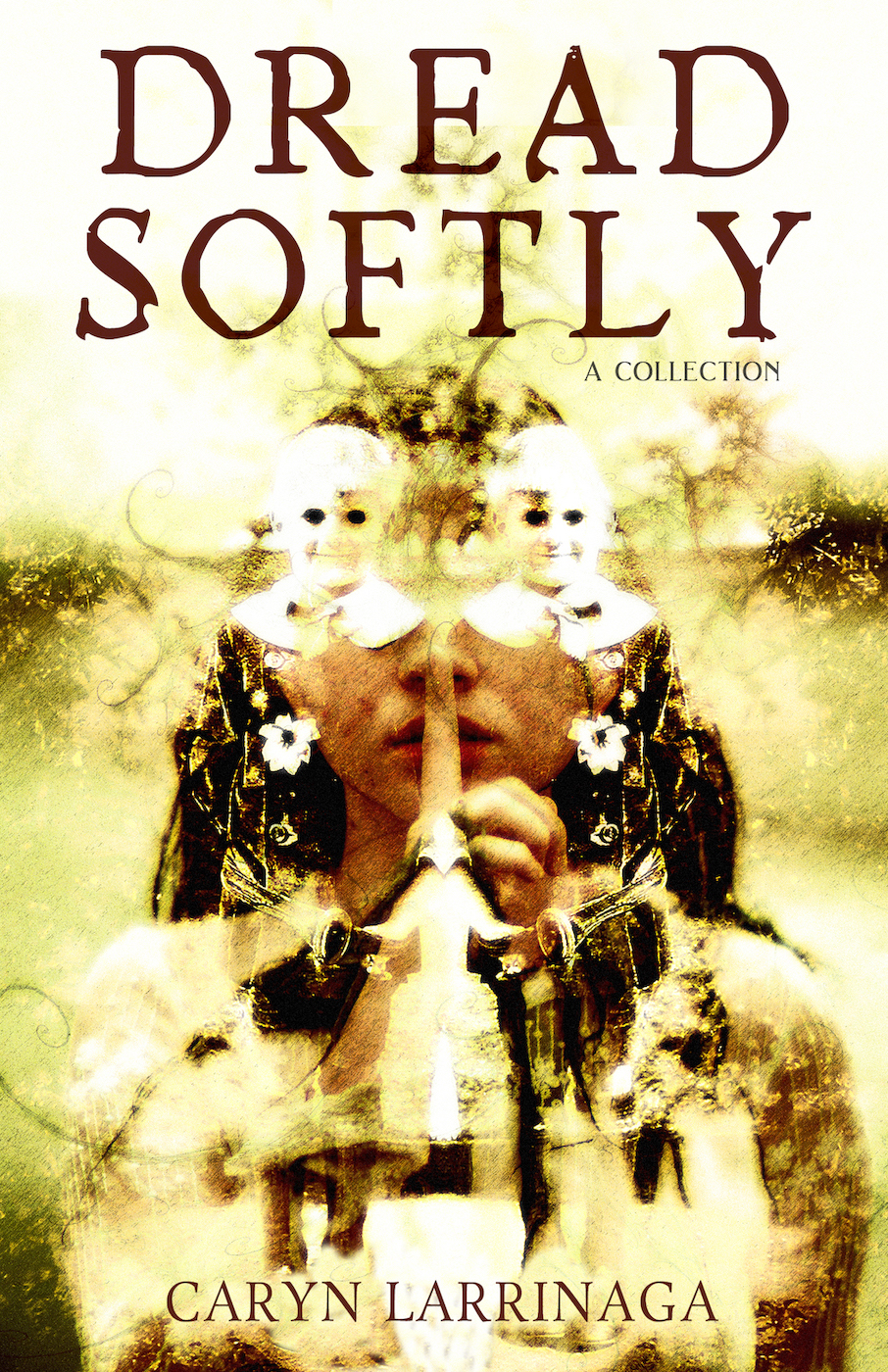 Dread Softly - Caryn Larrinaga